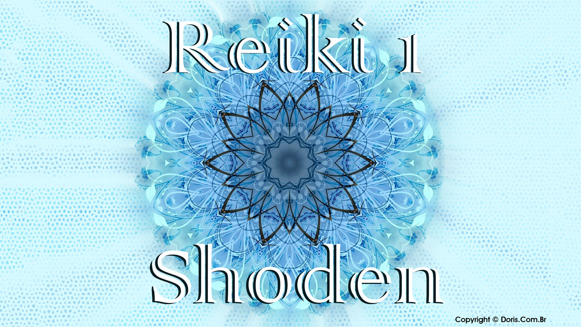 Curso de Reiki 1 – Shoden – Doris